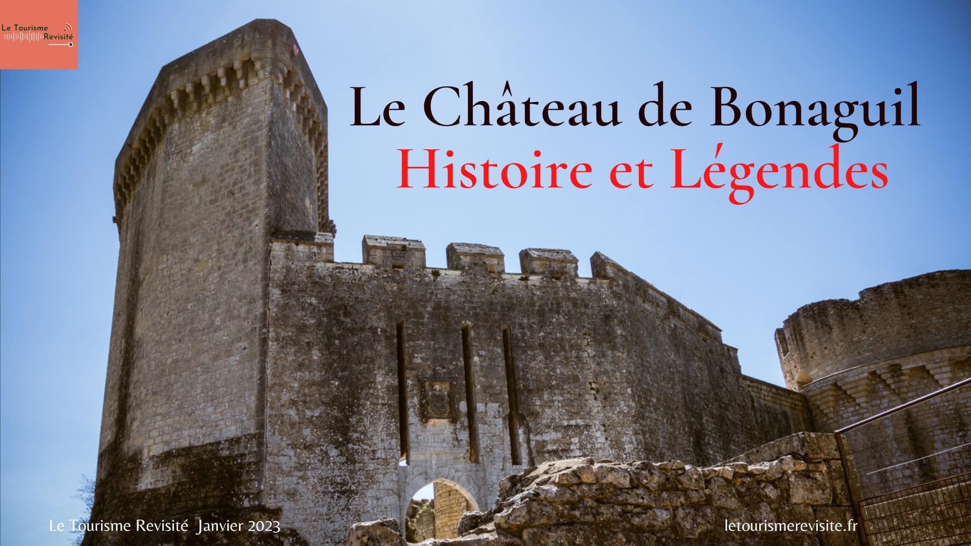 Le Château de Bonaguil - Le Tourisme Revisité